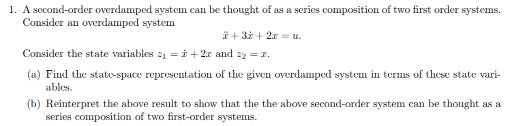 Solved 1. A second-order overdamped system can be thought of | Chegg.com