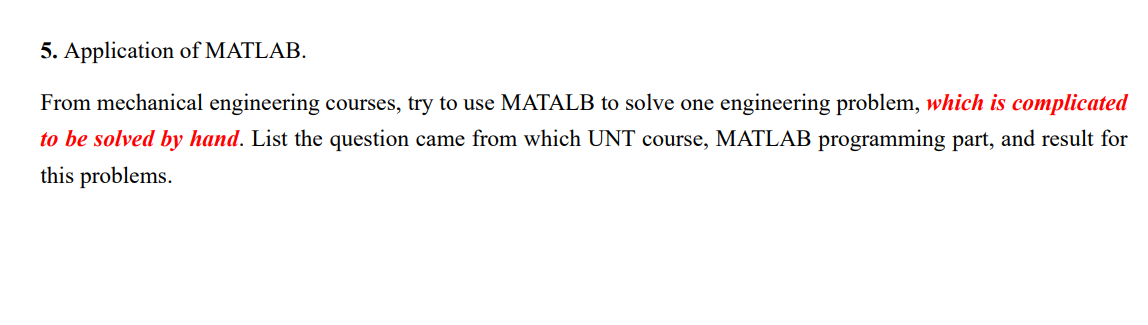 Solved 5. Application of MATLAB. From mechanical engineering | Chegg.com