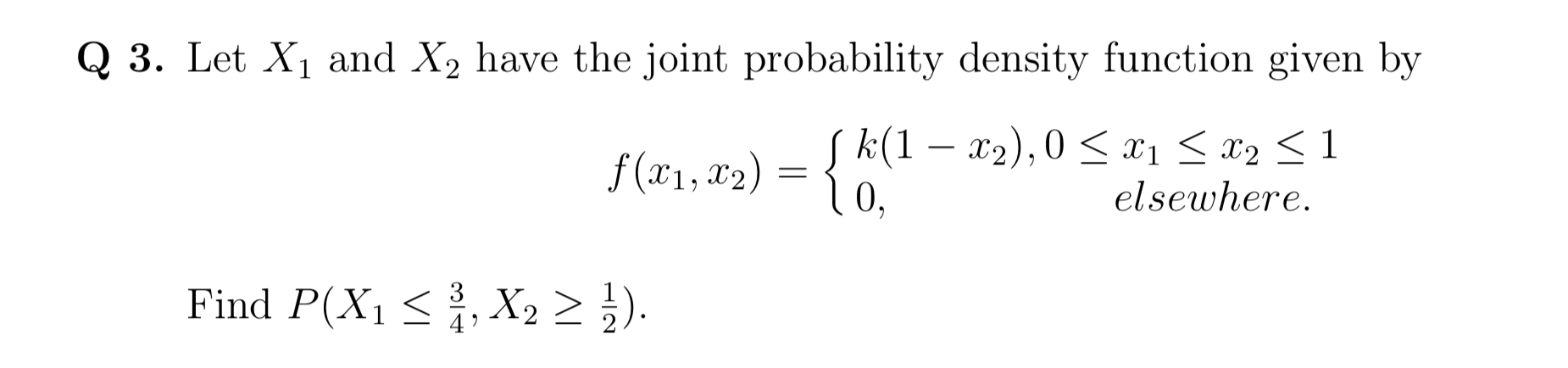 Solved Q 3. Let X1 and X2 have the joint probability density | Chegg.com