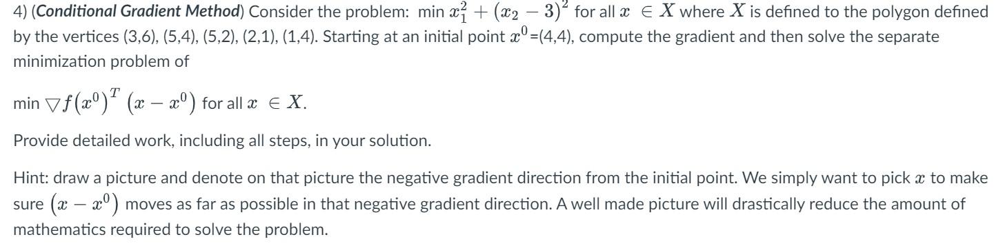 Solved 4 Conditional Gradient Method Consider The 2222