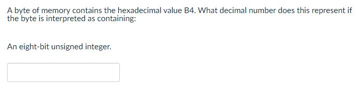 Solved A byte of memory contains the hexadecimal value B4. | Chegg.com