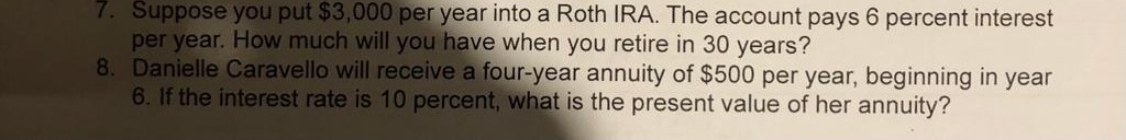 Solved 7. Suppose you put $3,000 per year into a Roth IRA. | Chegg.com