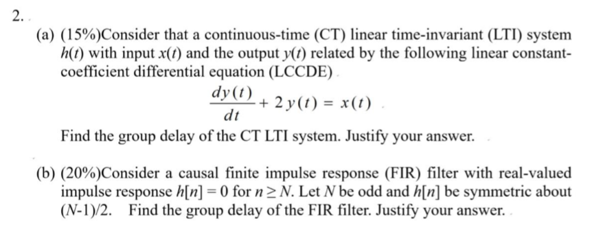 Solved (a) (15%)Consider that a continuous-time (CT) linear | Chegg.com