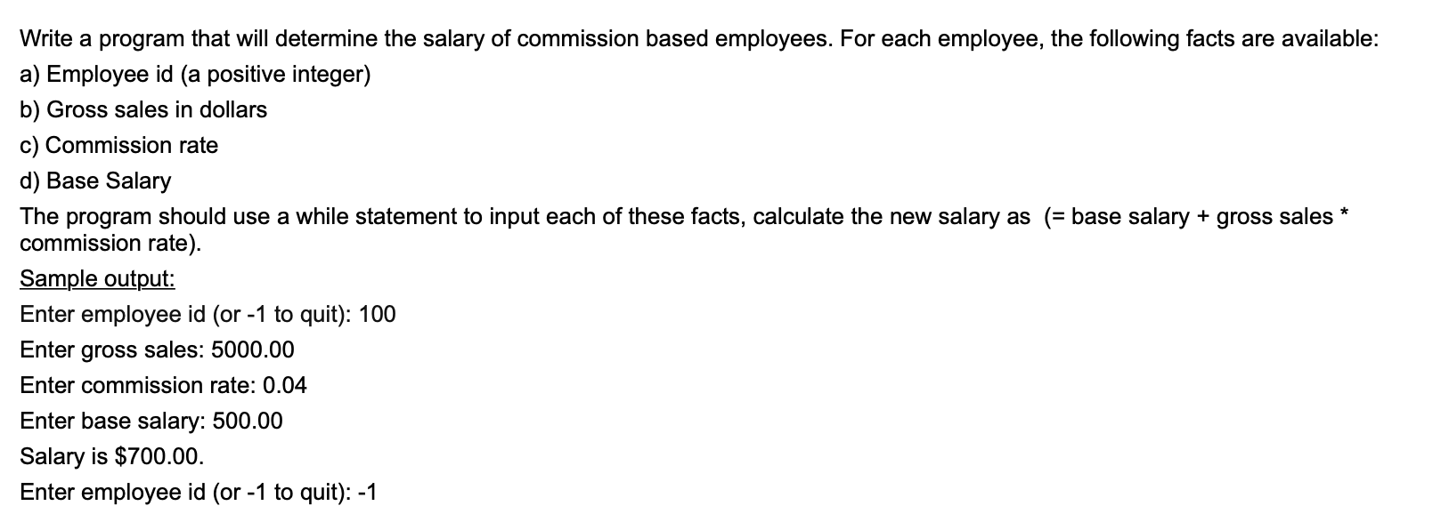 Solved Write a program that will determine the salary of | Chegg.com