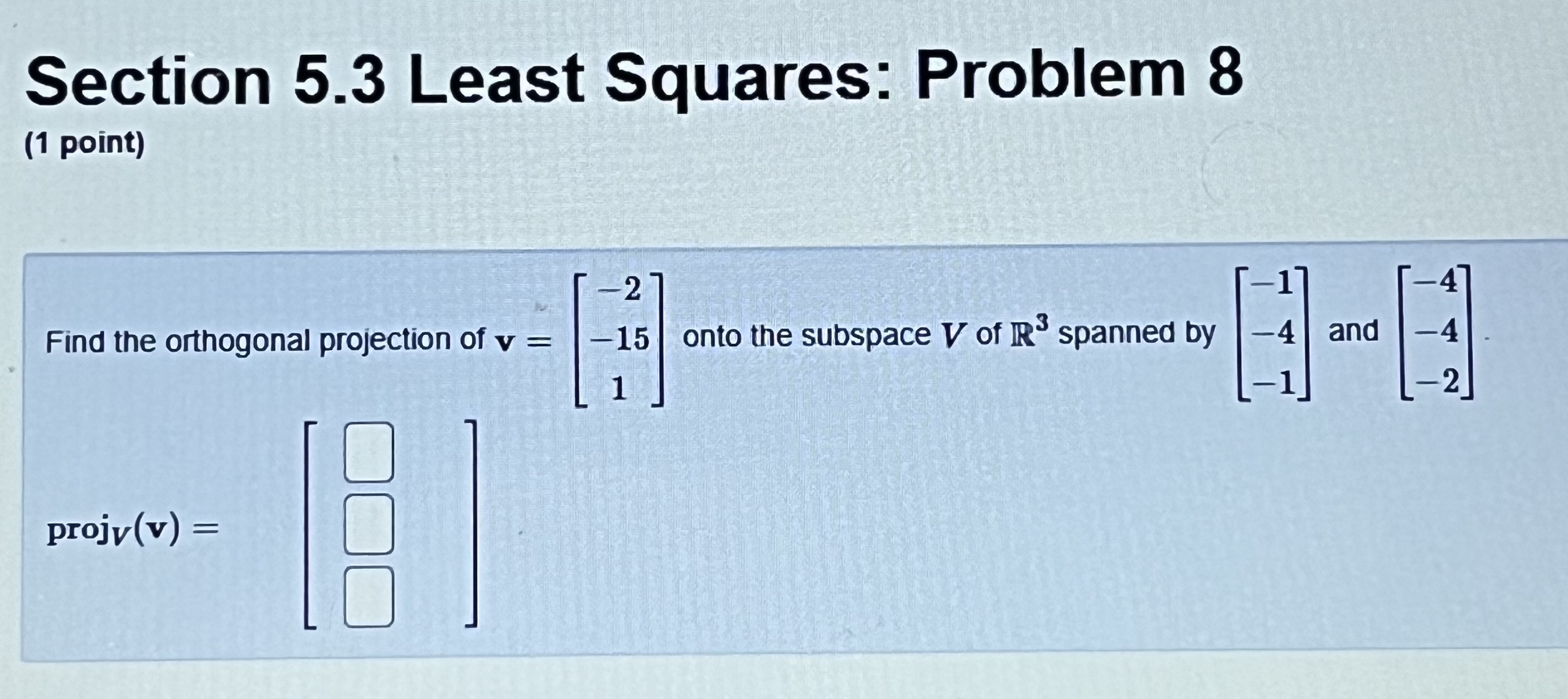 Solved Section 5.3 Least Squares: Problem 8 (1 point) | Chegg.com