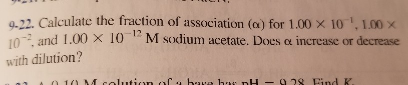 Solved -22. Calculate the fraction of association (a) for | Chegg.com