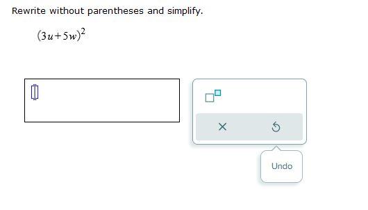 Solved Rewrite without parentheses and simplify. (3u+5w)2 | Chegg.com