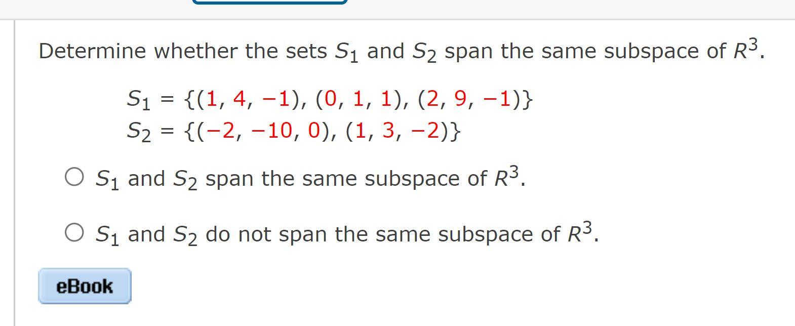 Solved Determine whether the sets S1 and S2 span the same | Chegg.com