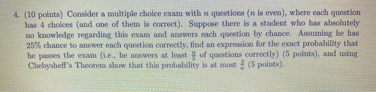 Solved 4. (10 points) Consider a multiple choice exam with n | Chegg.com