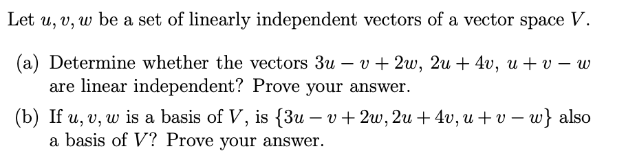 Solved Let u,v,w be a set of linearly independent vectors of | Chegg.com