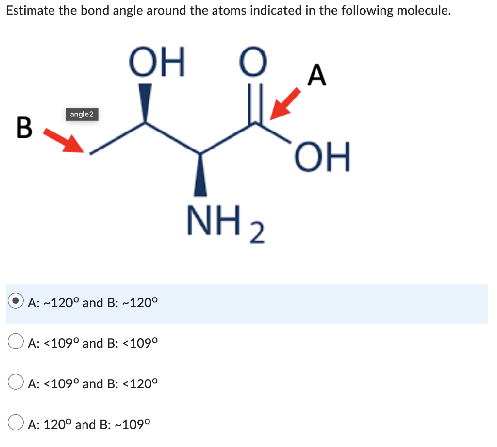 Solved Estimate the bond angle around the atoms indicated in | Chegg.com
