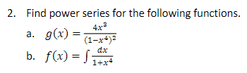 Solved 2. Find power series for the following functions. a. | Chegg.com
