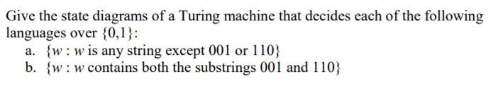 Solved Give the state diagrams of a Turing machine that | Chegg.com