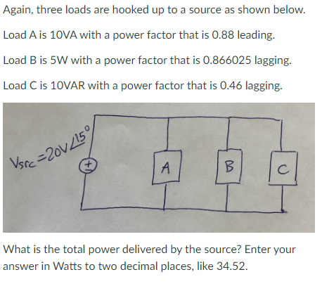 Solved Again, three loads are hooked up to a source as shown | Chegg.com
