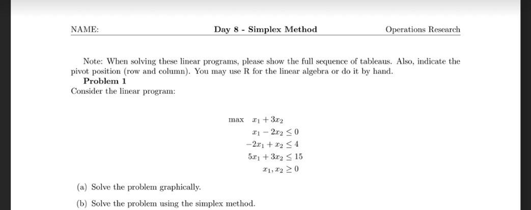 Solved NAME: Day 8 - Simplex Method Operations Research | Chegg.com