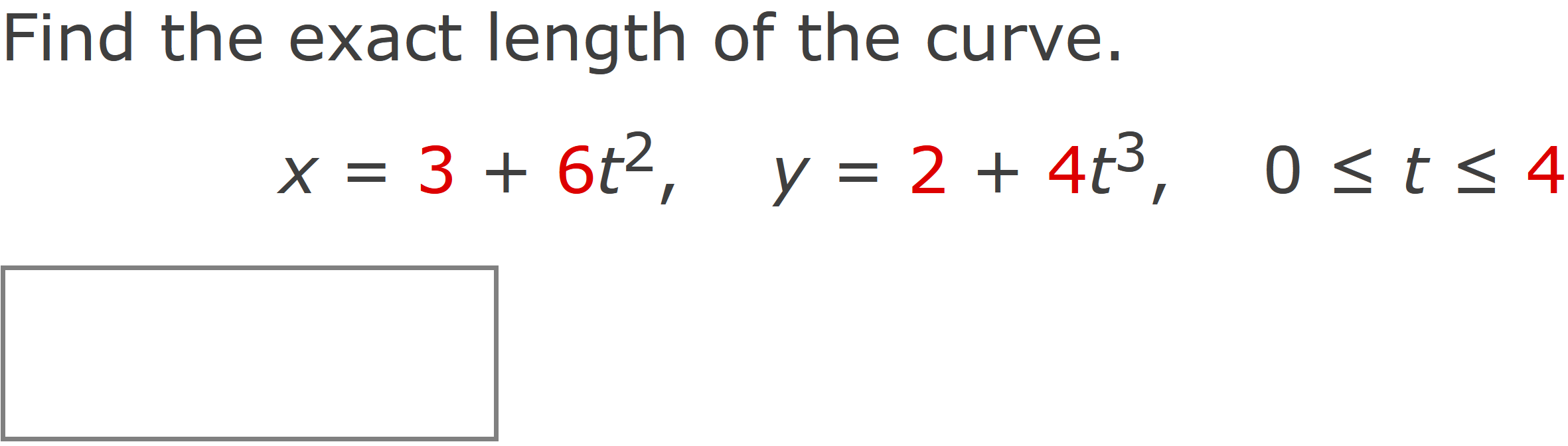 Solved Find the exact length of the curve. x = 3 + 6t2, y = | Chegg.com