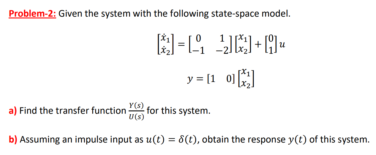 Solved Problem-2: Given the system with the following | Chegg.com