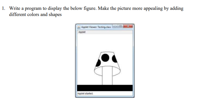 Solved 1. Write a program to display the below figure. Make | Chegg.com