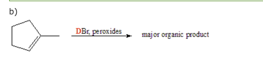Solved b) DBr, peroxides major organic product | Chegg.com
