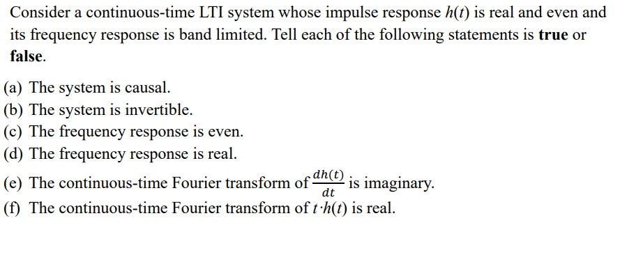 Solved Consider a continuous-time LTI system whose impulse | Chegg.com