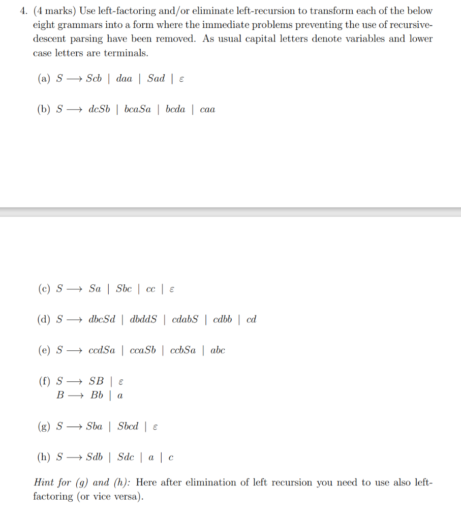 Solved 4. (4 marks) Use left-factoring and/or eliminate | Chegg.com