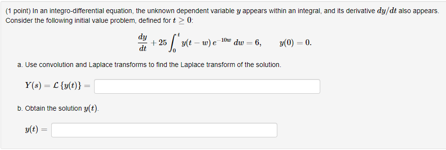 Solved (1 point) In an integro-differential equation, the | Chegg.com
