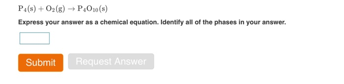 Solved P4(s) O2(g) P4010(s) Express your answer as a | Chegg.com