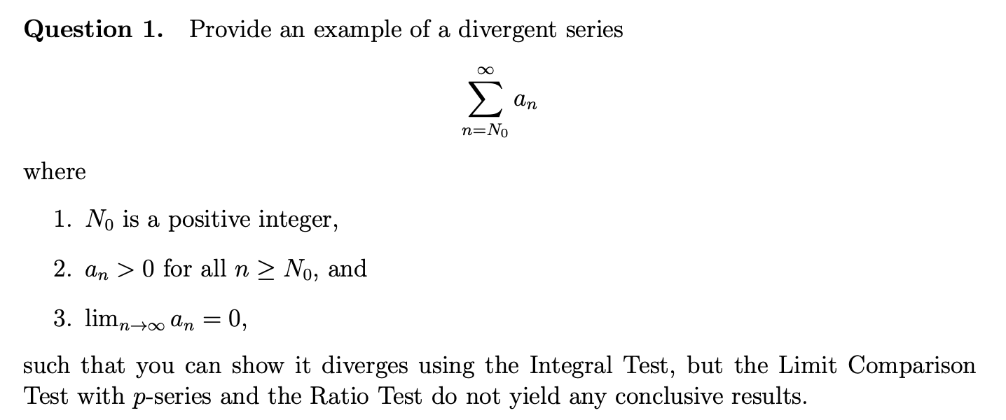 Solved Question 1. Provide an example of a divergent series | Chegg.com