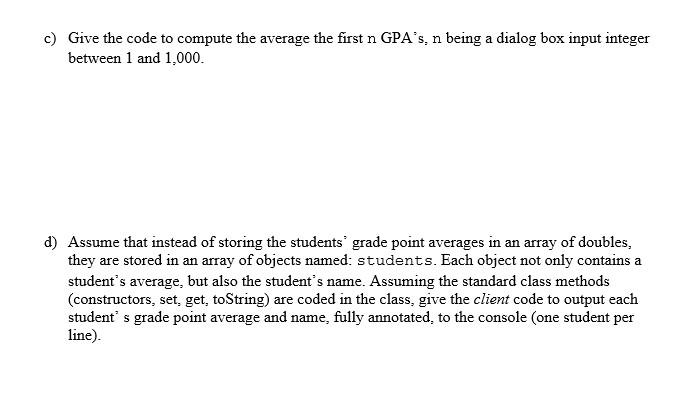 Solved 6) The array of doubles, GPA, is declared in the | Chegg.com