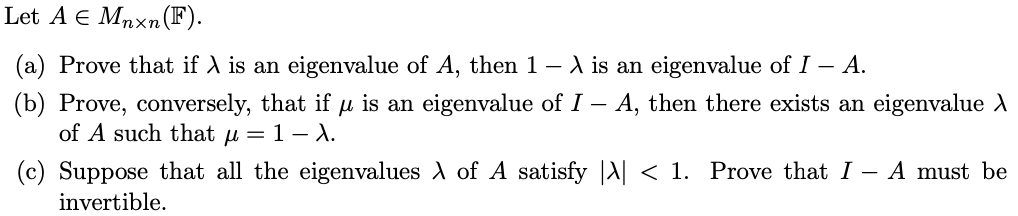 Solved Let A∈Mn×n(F). (a) Prove that if λ is an eigenvalue | Chegg.com