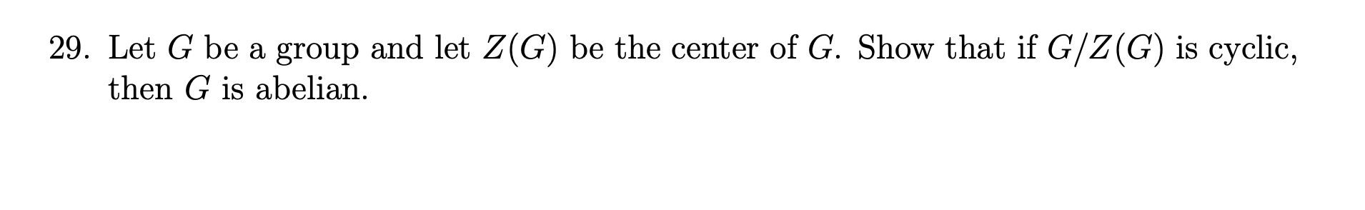 Solved 29. Let G be a group and let Z(G) be the center of G. | Chegg.com