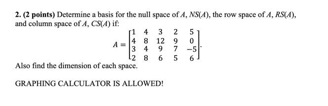 Solved 2. (2 points) Determine a basis for the null space of | Chegg.com