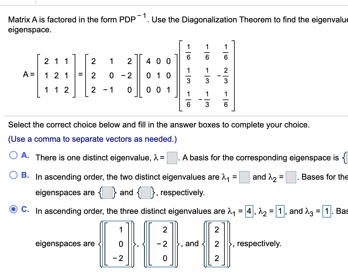 Solved Matrix A is factored in the form PDP-1. Use the | Chegg.com