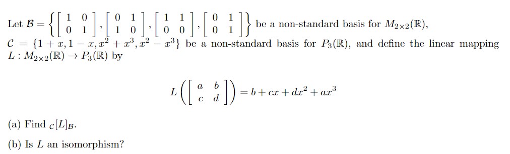 Solved Let B={[1001],[0110],[1010],[0011]} be a non-standard | Chegg.com