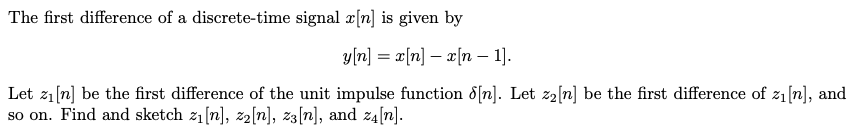 Solved The first difference of a discrete-time signal x[n] | Chegg.com