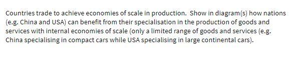 Solved Countries trade to achieve economies of scale in | Chegg.com