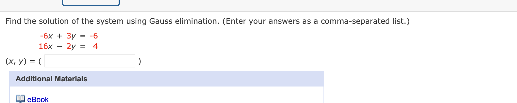 Solved −6x+3y=−616x−2y=4(x,y)= | Chegg.com