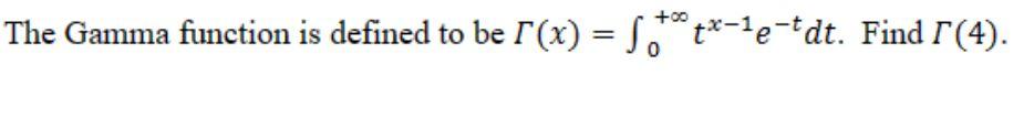 Solved The Gamma function is defined to be | Chegg.com