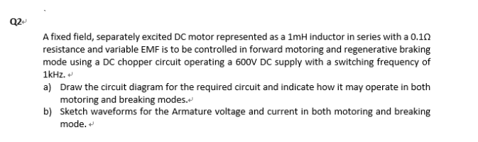 A fixed field, separately excited DC motor | Chegg.com