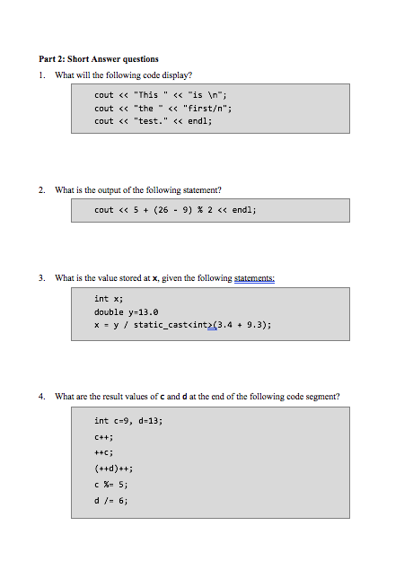 Solved Part 2: Short Answer questions 1. What will the | Chegg.com