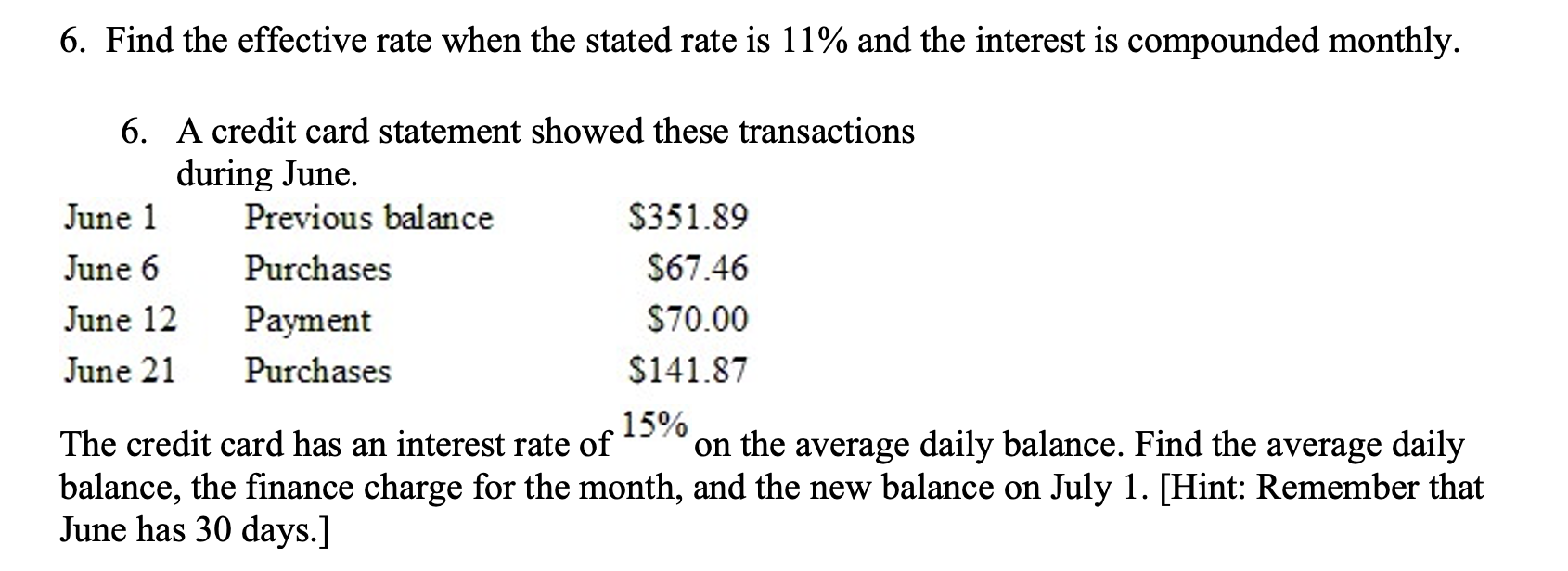 Solved 6. Find the effective rate when the stated rate is | Chegg.com