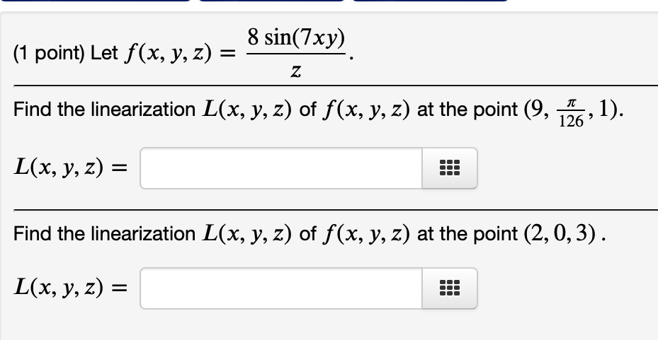 Solved (1 ﻿point) ﻿Let f(x,y,z)=8sin(7xy)z.Find the | Chegg.com