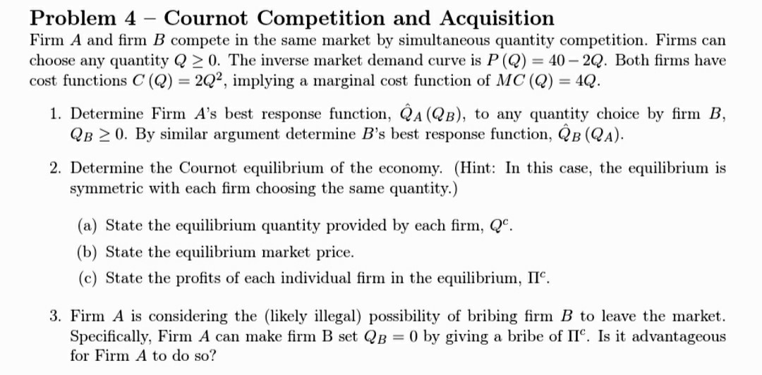Solved Problem 4 - Cournot Competition and Acquisition Firm | Chegg.com