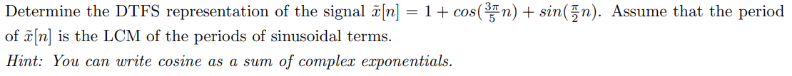 DTFS representation of a signal. Determine the DTFS | Chegg.com