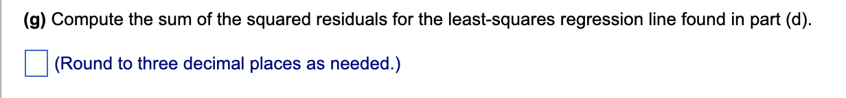 Solved (g) Compute the sum of the squared residuals for | Chegg.com