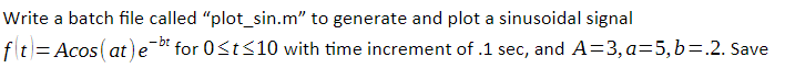 Solved Write a batch file called "plot_sin.m" to generate | Chegg.com