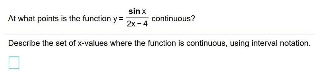 Solved sinx At what points is the function y= continuous? 2x | Chegg.com