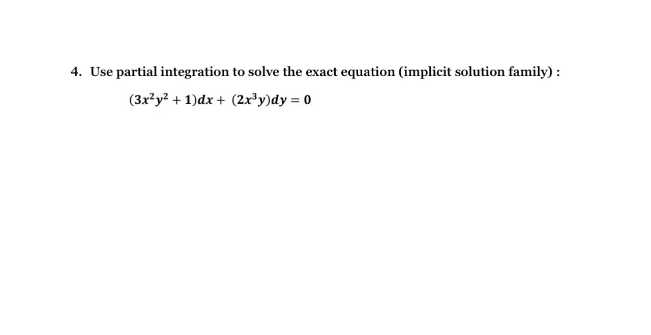 Solved 4. Use partial integration to solve the exact | Chegg.com