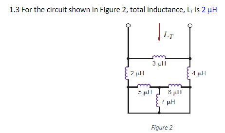 Solved 1.3 For the circuit shown in Figure 2, total | Chegg.com