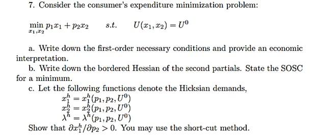 Solved 7. Consider the consumer's expenditure minimization | Chegg.com